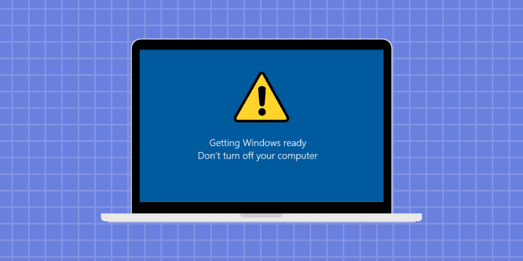 10 Simple solutions to fix Getting Windows ready stuck in Windows 10 and 11